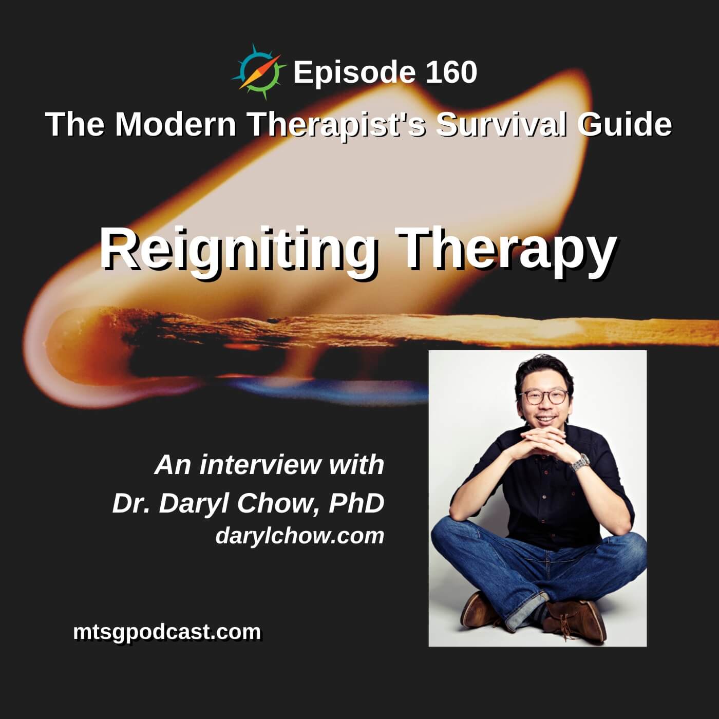Reigniting Therapy, An Interview with Dr. Daryl Chow - Therapy Reimagined