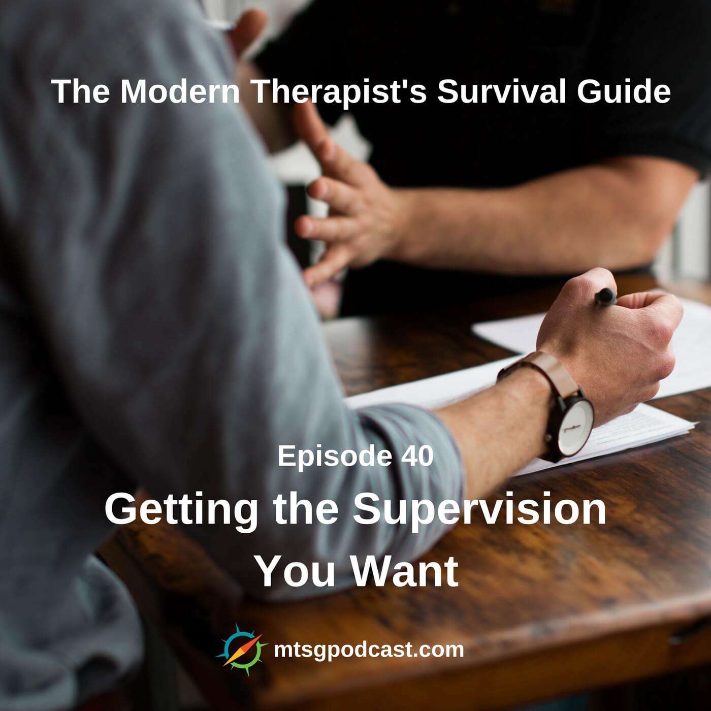 Getting the Supervision You Want - Therapy Reimagined
