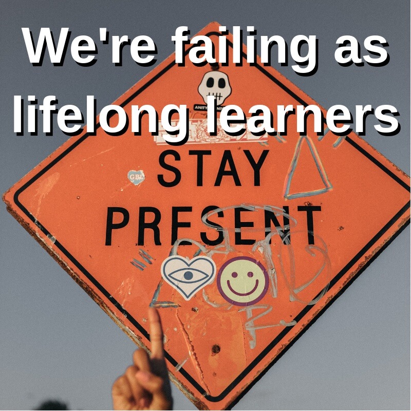 We're failing as lifelong learners - Therapy Reimagined