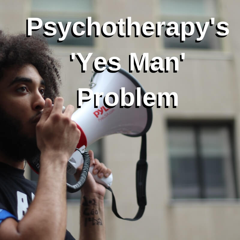 Psychotherapy's 'Yes Man' Problem - Curt Widhalm | Therapy Reimagined