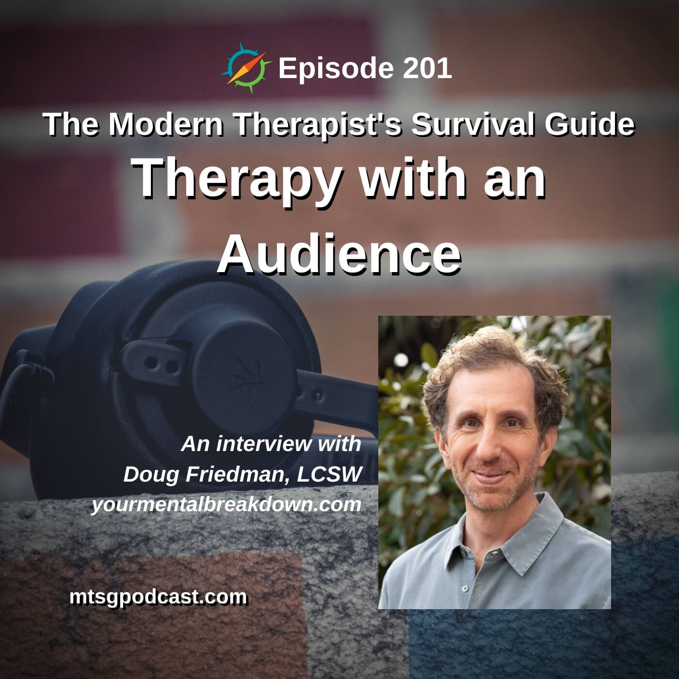 Therapy with an Audience, An Interview with Doug Friedman, LCSW