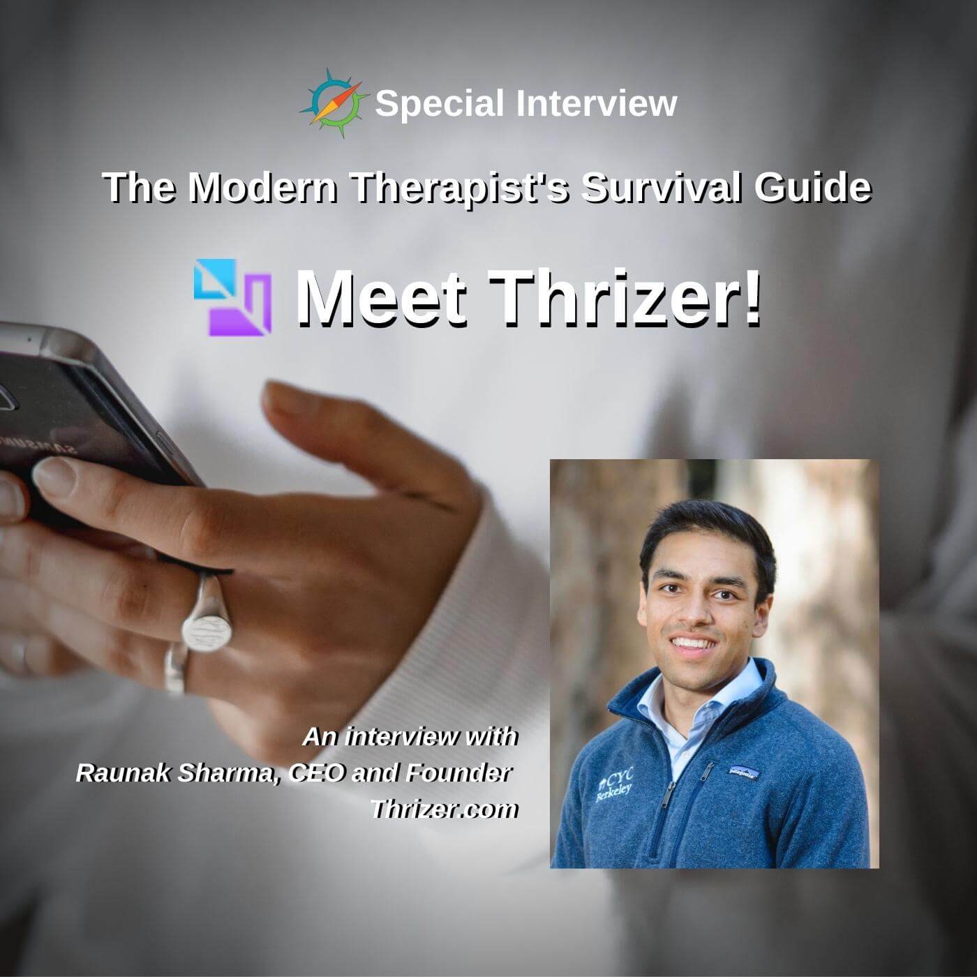 Special Interview with Raunak Sharma, CEO and Founder of Thrizer - Therapy Reimagined