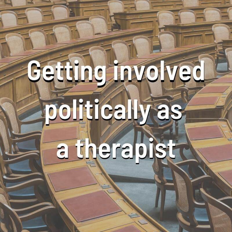 Getting involved politically as a therapist - Therapy Reimagined