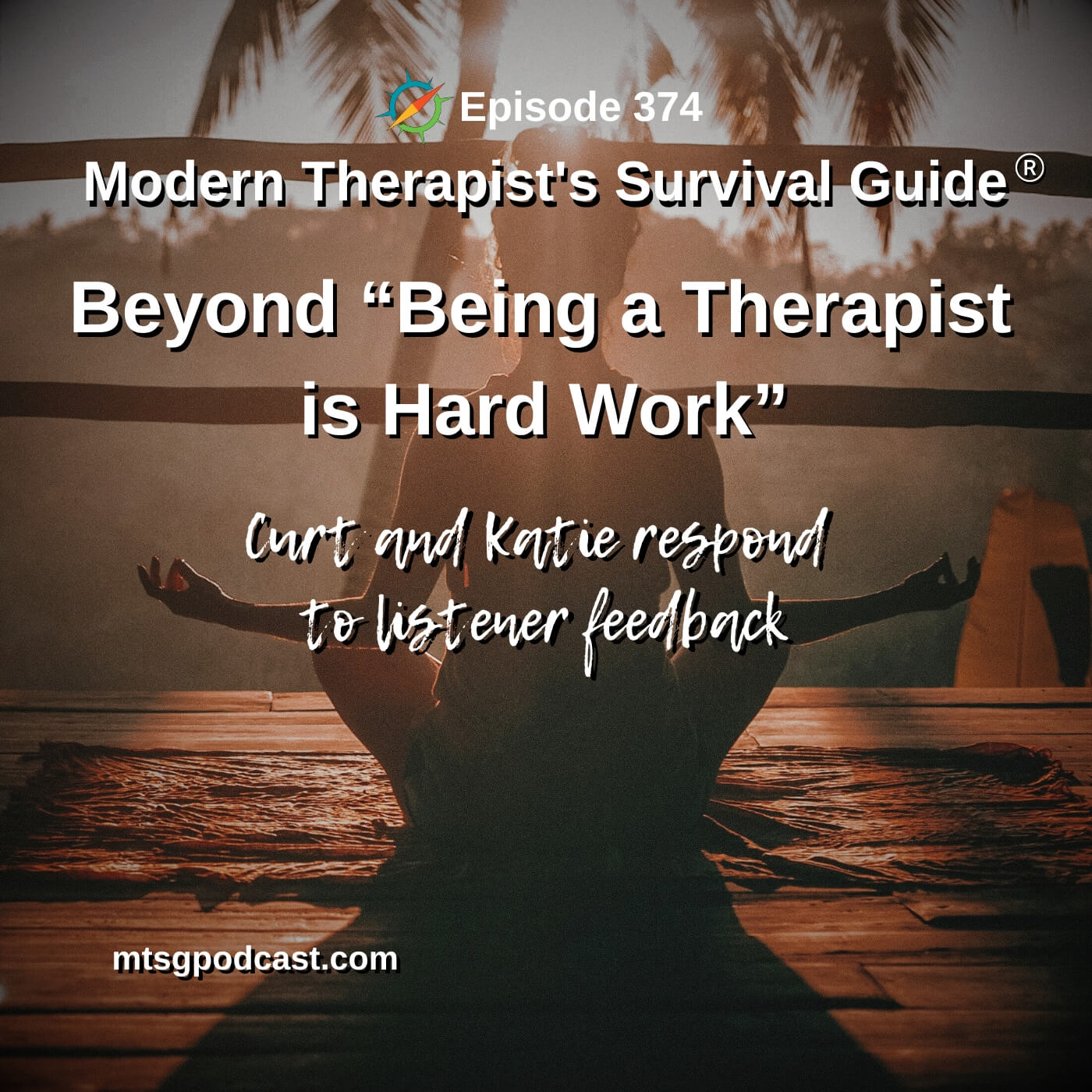 Beyond Being a Therapist is Hard Work: Curt and Katie respond to ...