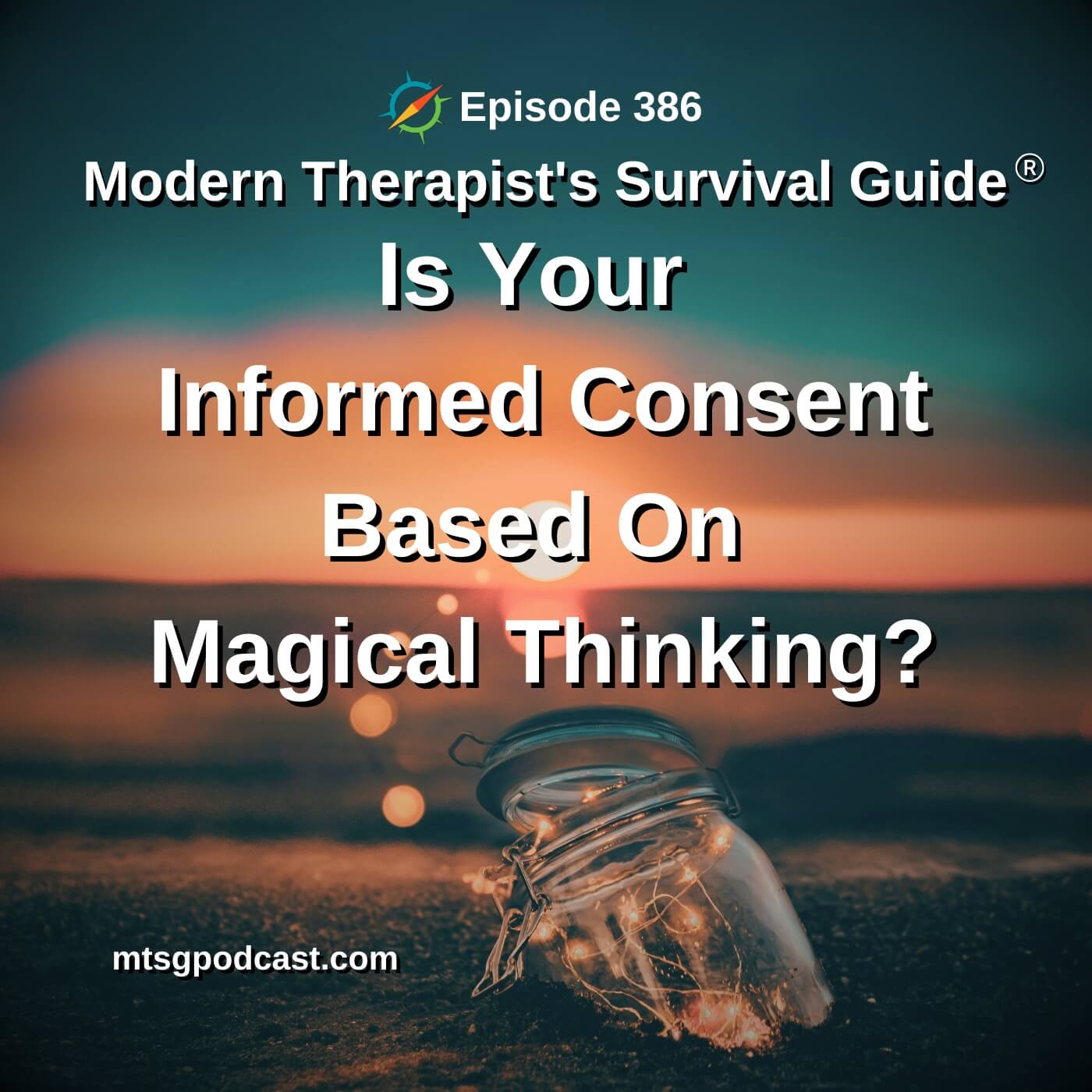 Is Your Informed Consent Based on Magical Thinking? - Therapy Reimagined