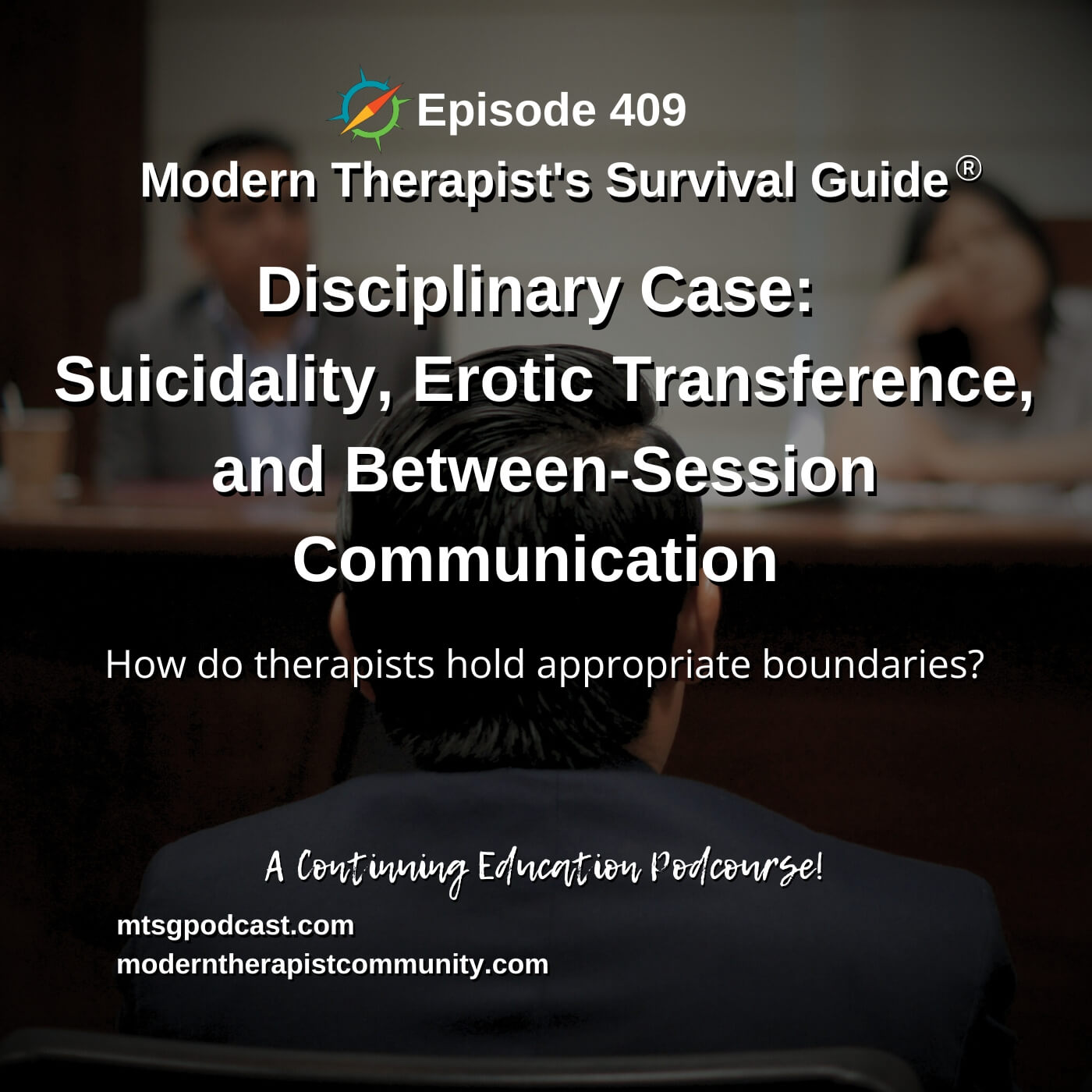 Reviewing a Disciplinary Case on Suicidality, Erotic Transference, and Between-Session ...
