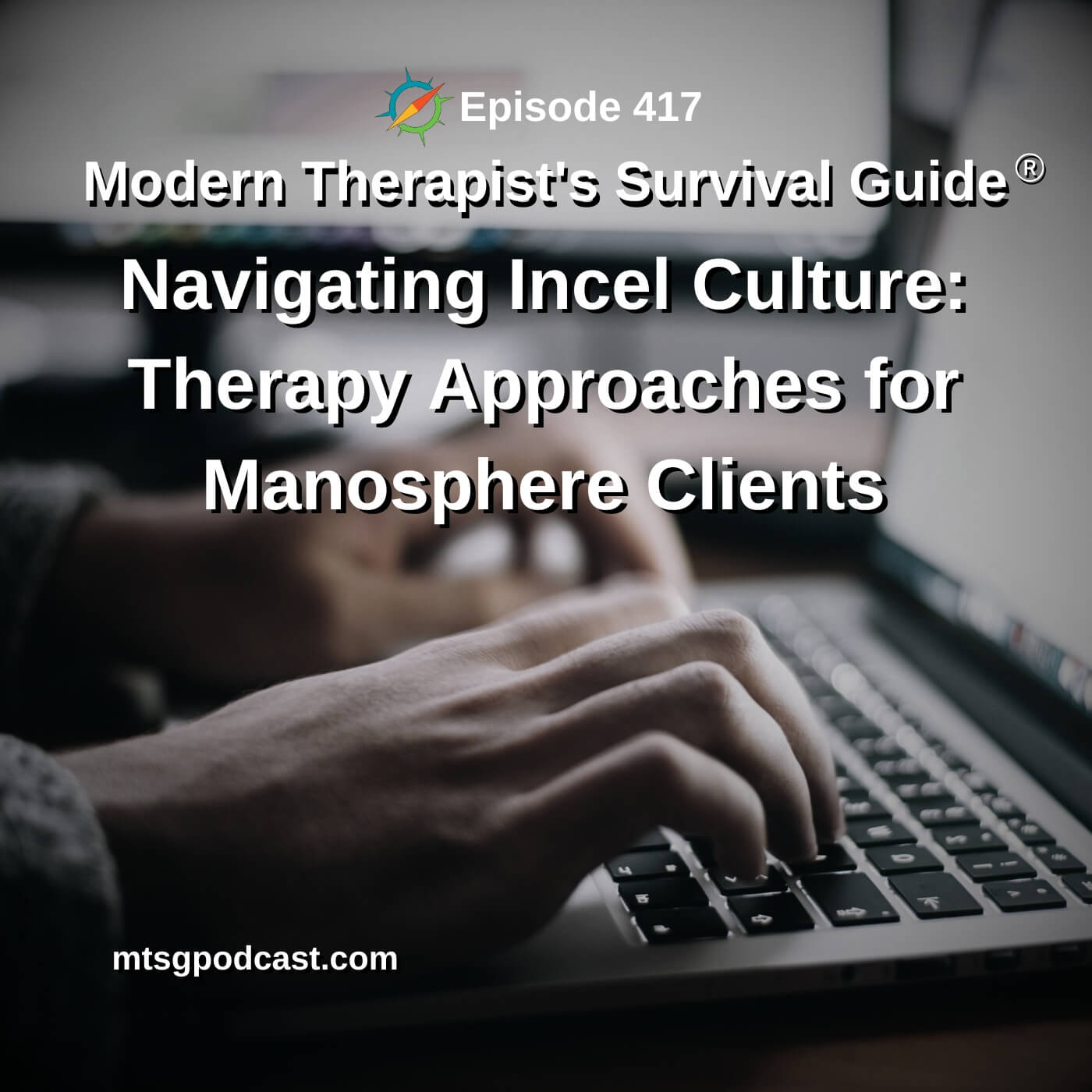 Navigating Incel Culture: Therapy Approaches for Manosphere Clients
