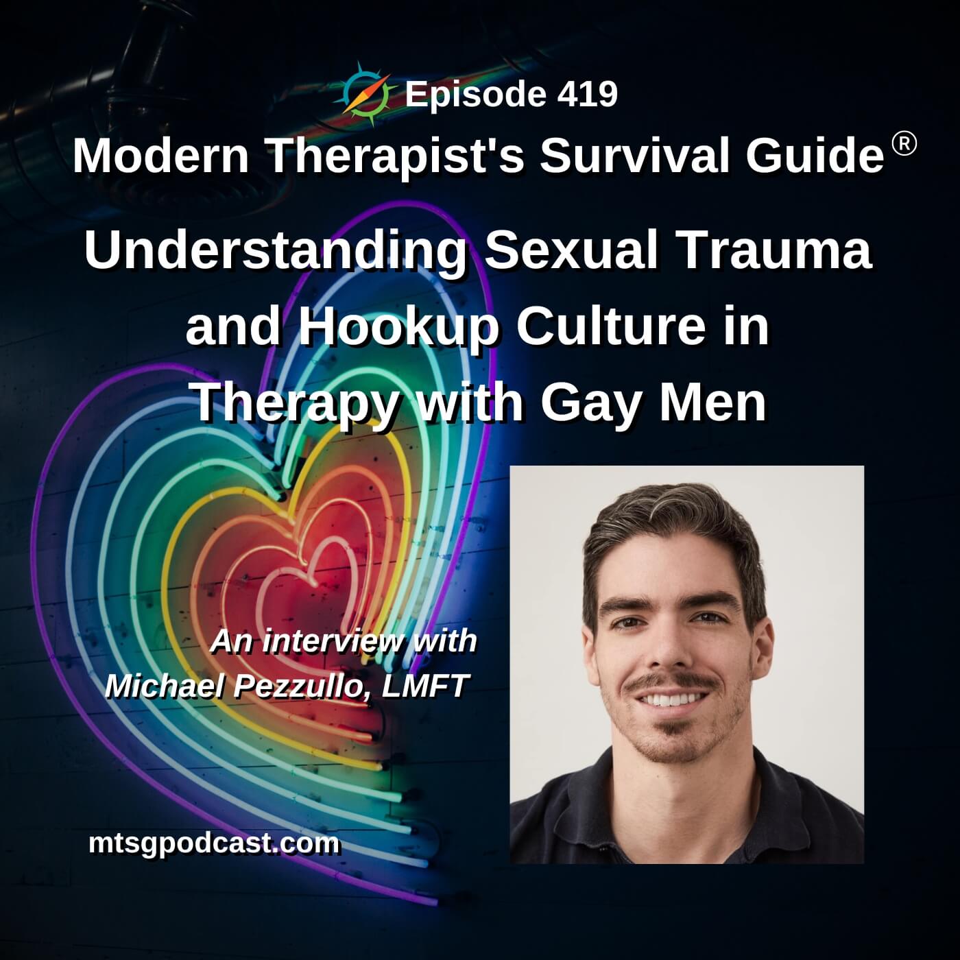 Understanding Sexual Trauma and Hookup Culture in Therapy with Gay Men ...